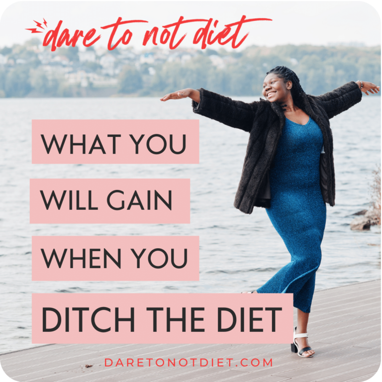 7 Benefits of Ditching the Diet - Dare to Not Diet
